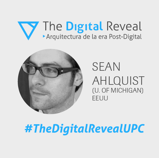 SEAN AHLQUIST EN EL XI SEMINARIO INTERNACIONAL DE ARQUITECTURA. THE ...