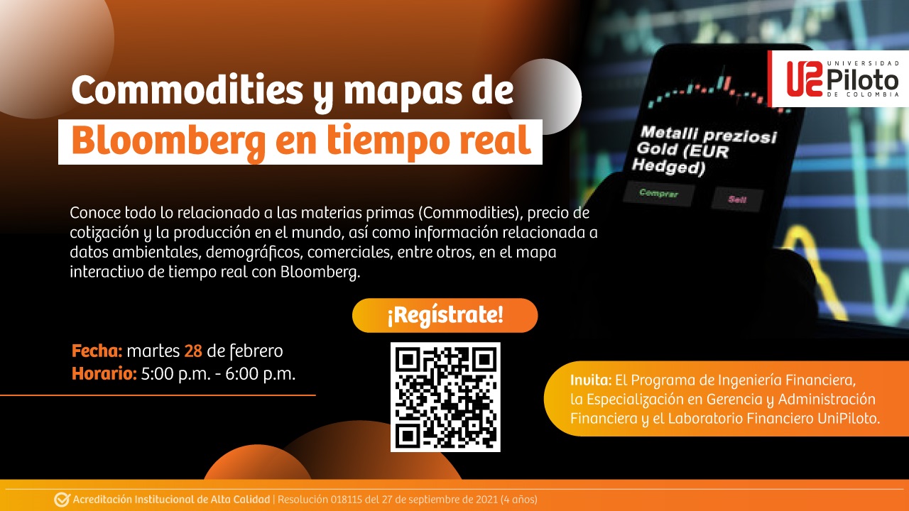 COMMODITIES Y MAPAS DE BLOOMBERG EN TIEMPO REAL - Universidad Piloto de Colombia