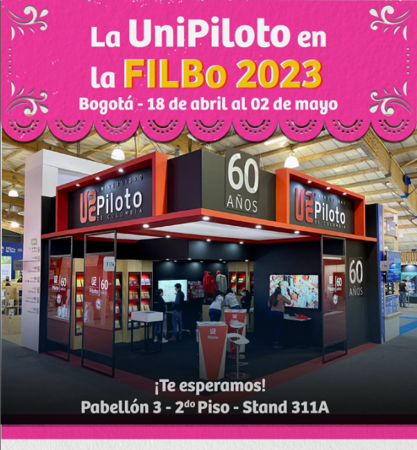 LA UNIPILOTO EN LA FILBO 2023 - Universidad Piloto de Colombia